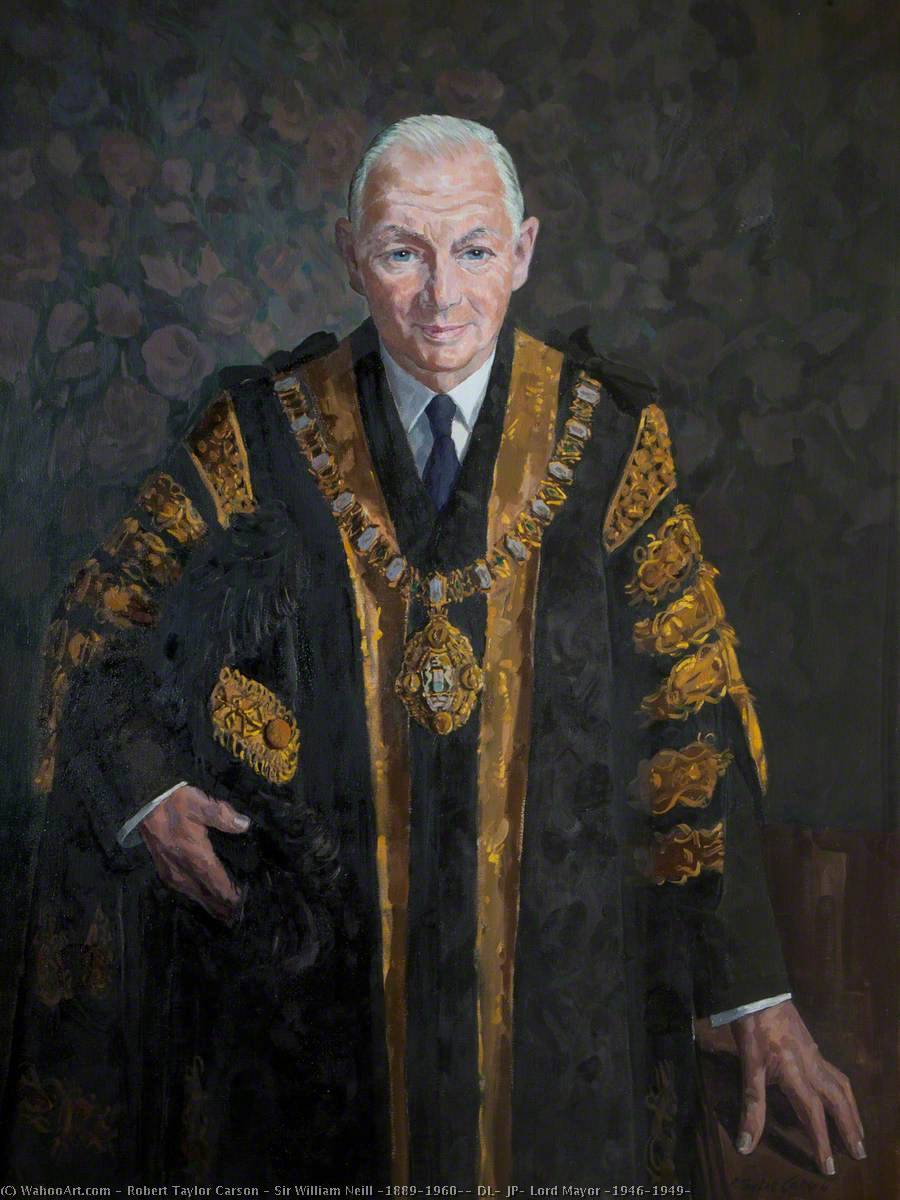 Sir William Neill (1889-1960), DL, JP, Lord Mayor (1946-1949) de Robert Taylor Carson Robert ...